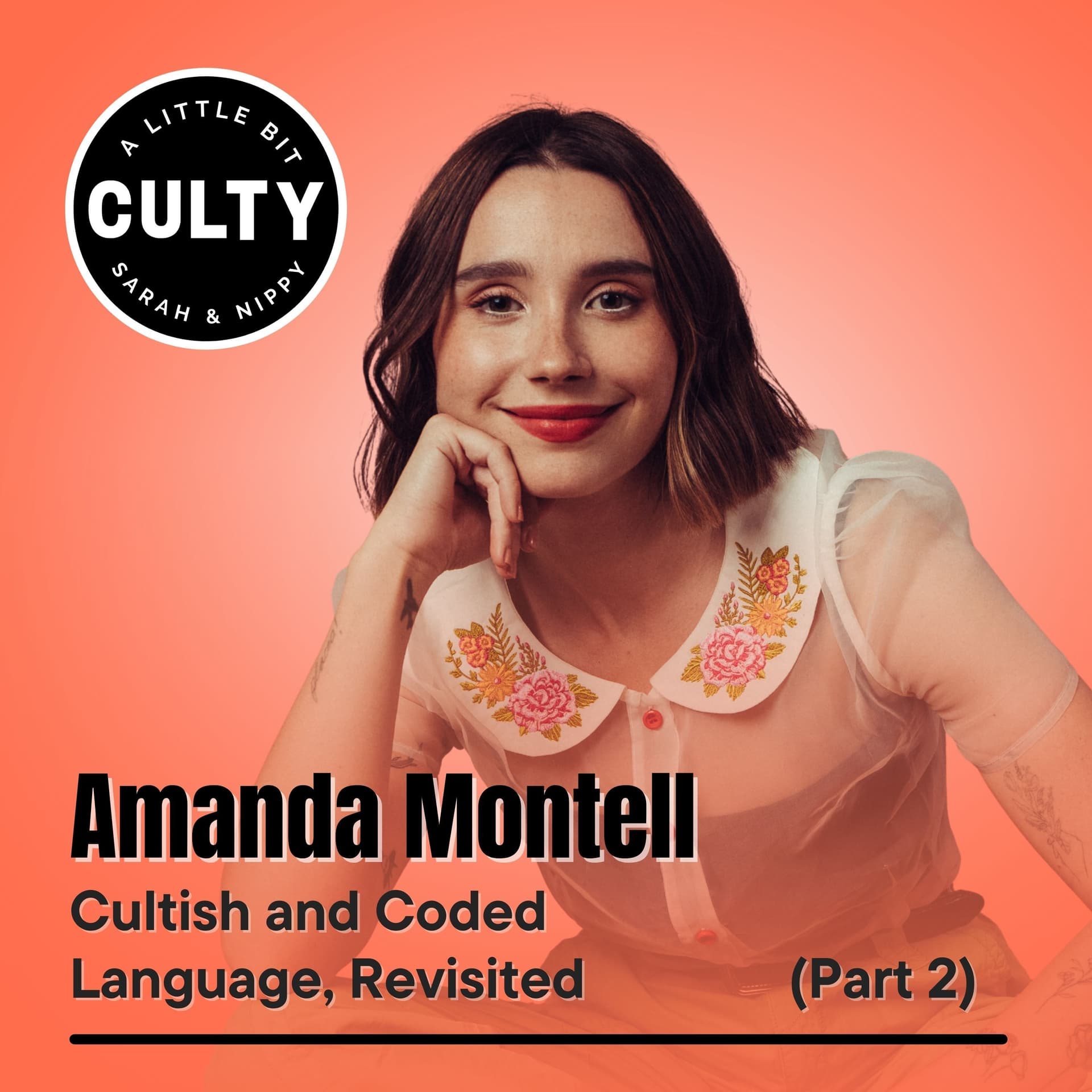 Amanda Montell: Cultish and Coded Language, Revisited (Part 2) | A ...