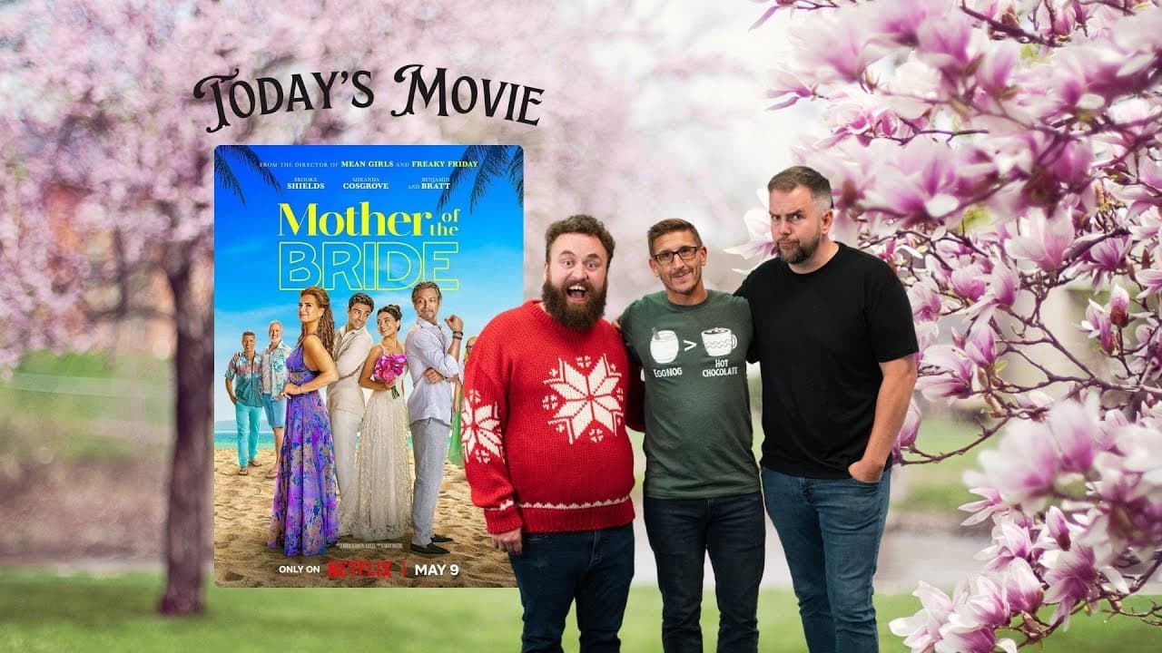 Mother of the Bride (Netflix - 2024) | Deck the Hallmark Podcast
