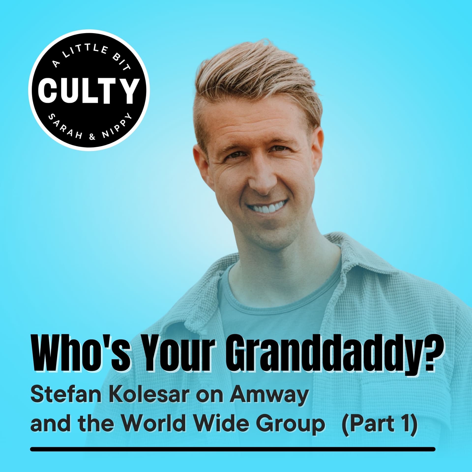 Who's Your Granddaddy? Stefan Kolesar on Amway and World Wide Group ...