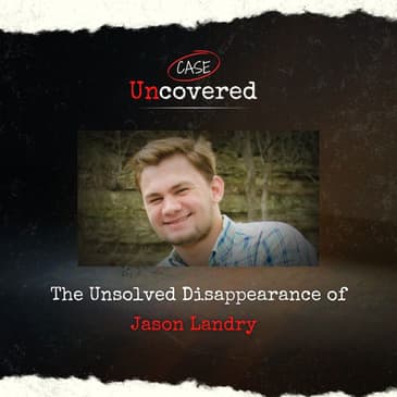 The Unsolved Disappearance of Jason Landry | Jen Rivera Investigates ...