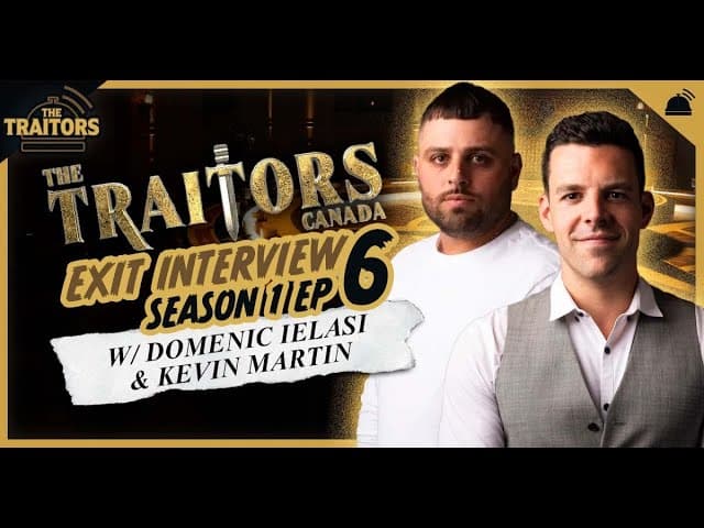 The Traitors Canada | Kevin Martin & Domenic Ielasi Exit Interviews ...
