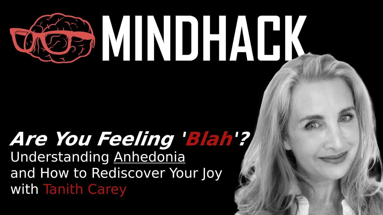 #072 Tanith Carey: Are You Feeling 'Blah'? Understanding Anhedonia and ...