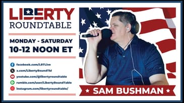 Sam Bushman LRT Trailer | Welcome to Liberty RoundTable! Hosted By: Sam ...