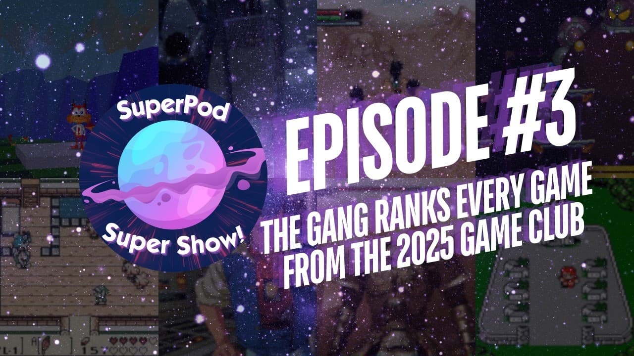 #3 - The Gang Ranks Every Game From The 2025 Game Club | SuperPod Network