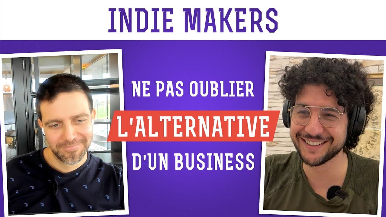 Ne pas oublier l'alternative d'un business avec Nicolas Filali | INDIE ...
