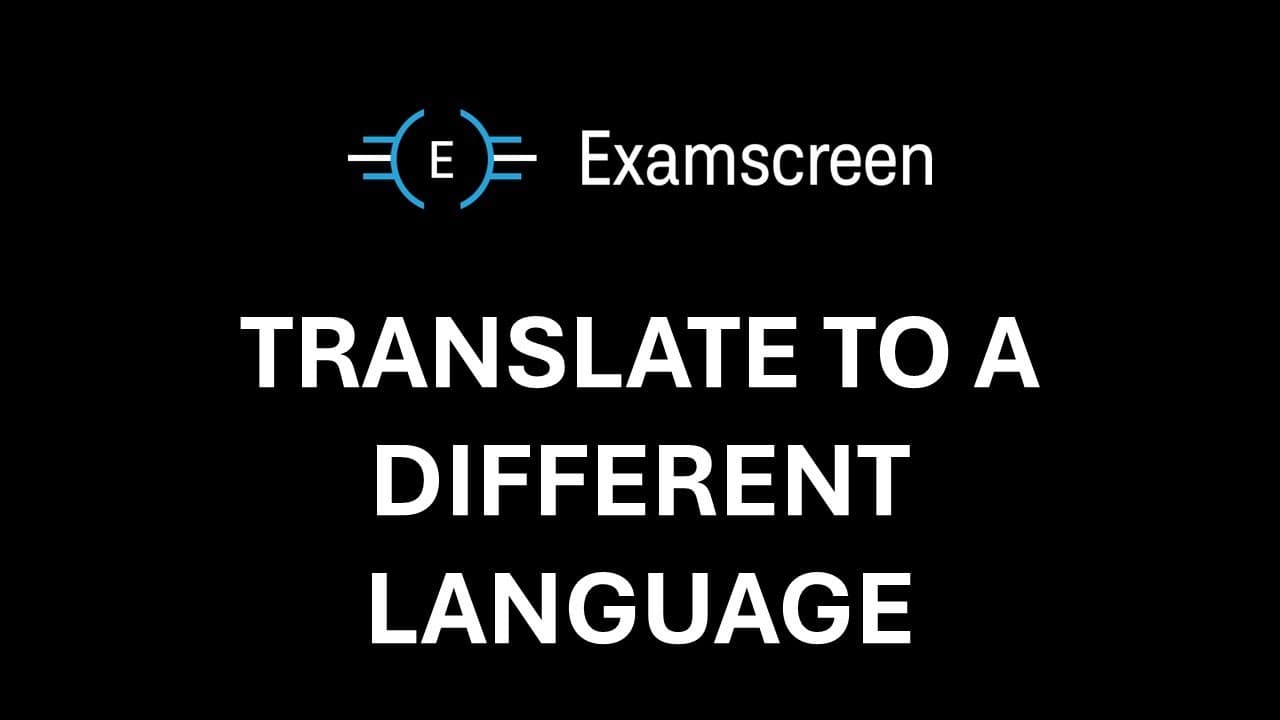 Examscreen: Translate The Screen to a different language | The Exam Man ...