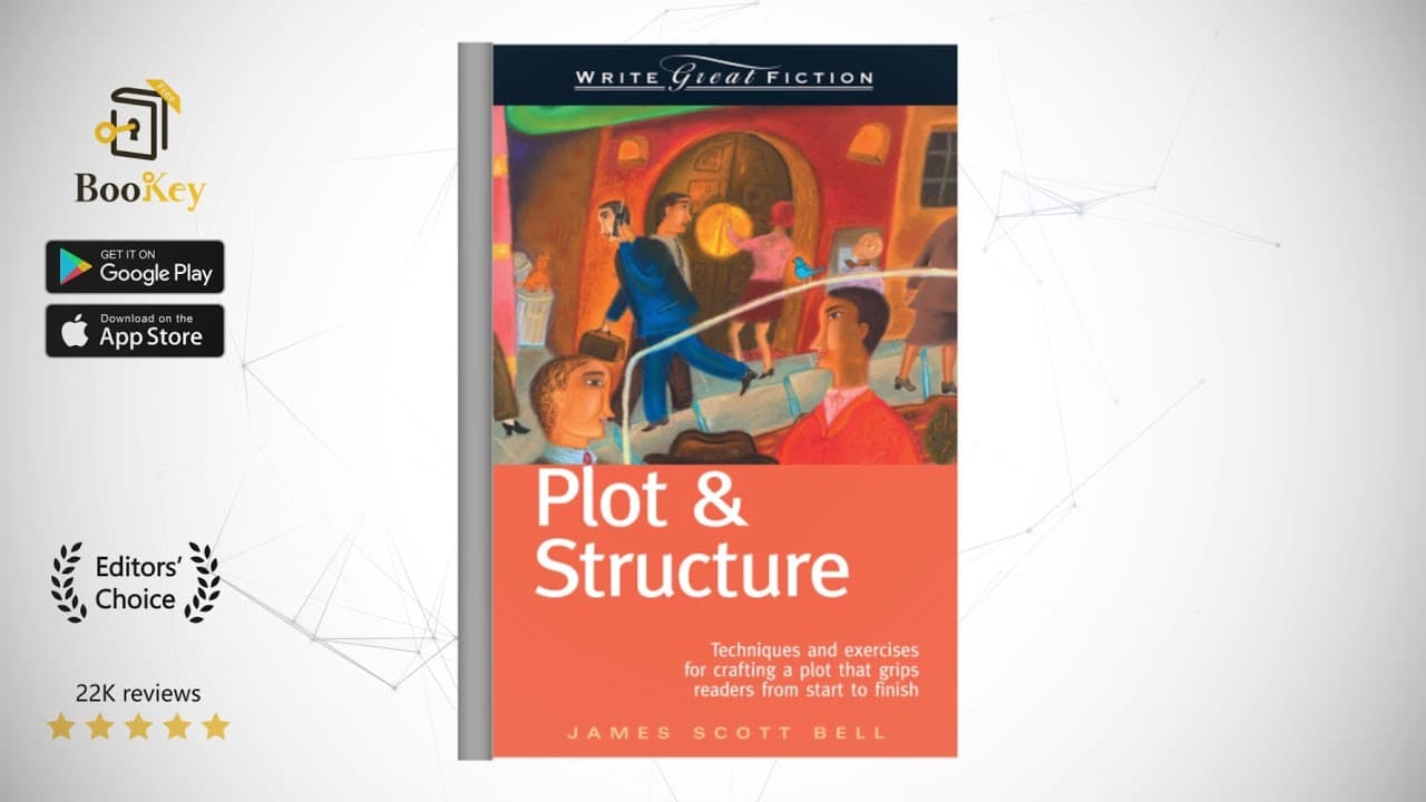 Plot & Structure Book Summary By James Scott Techniques for Crafting a ...