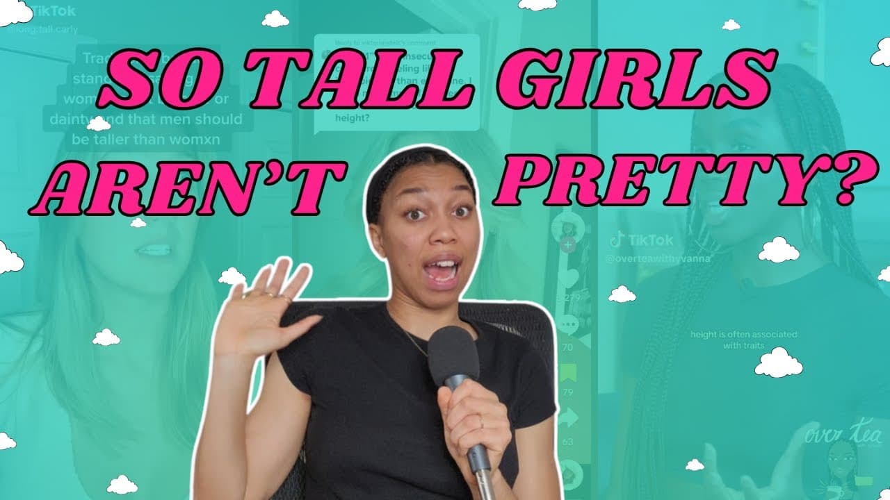"You're Pretty For A Tall Girl" | The HARSH TRUTH About Beauty ...