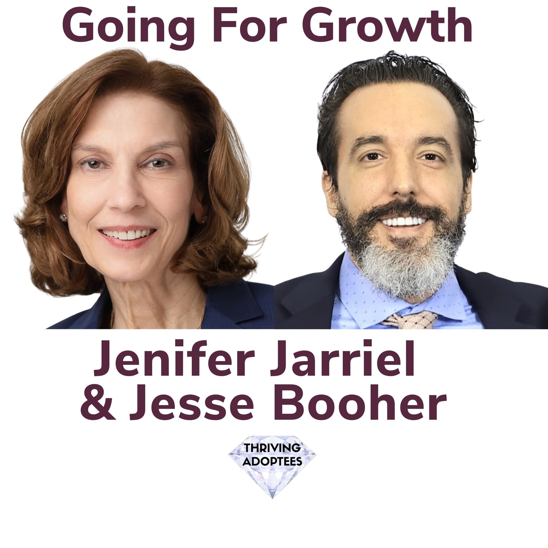 Going For Growth Jenifer Jarriel and Jesse Booher | Thriving Adoptees