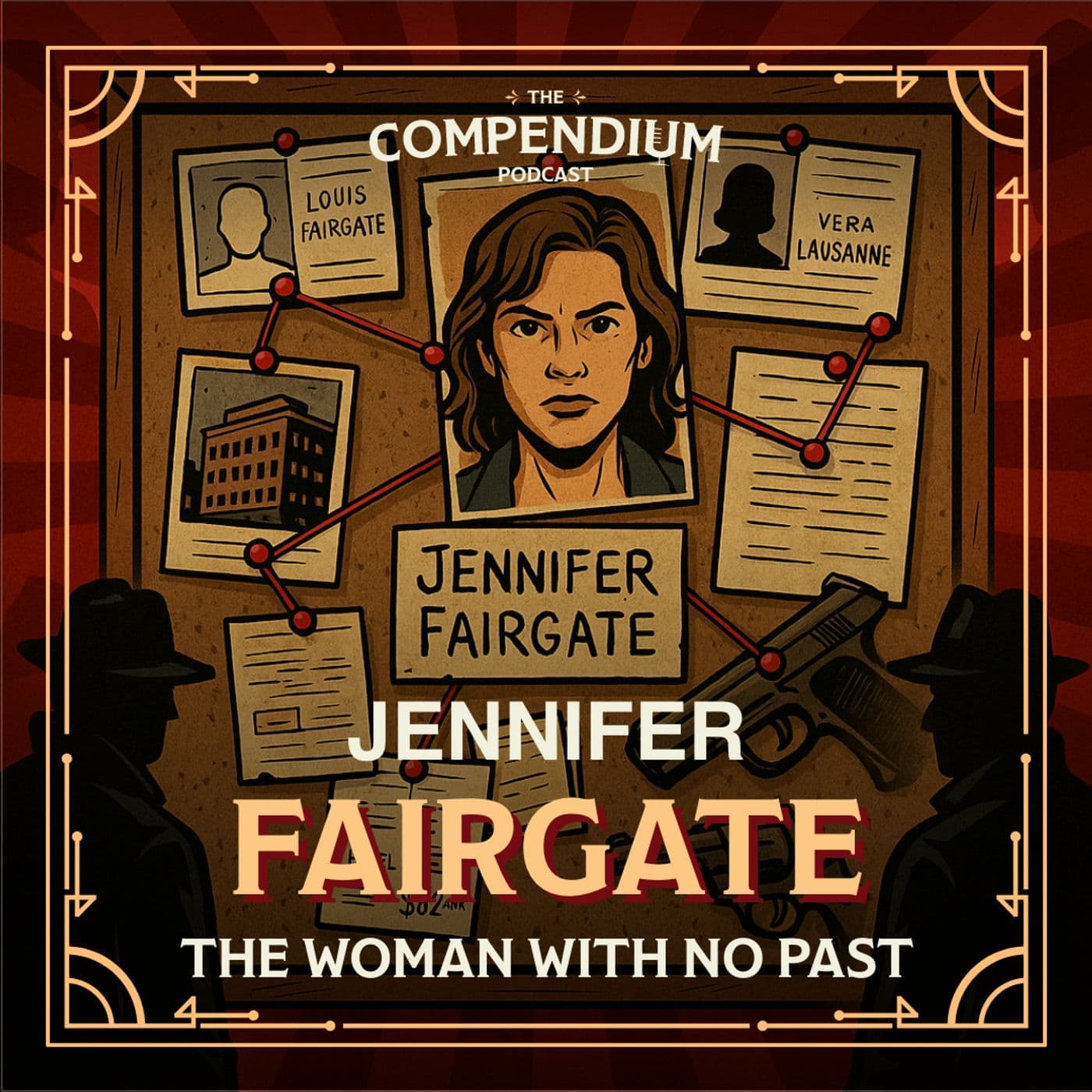Jennifer Fairgate: The Woman with No Past | The Compendium Podcast