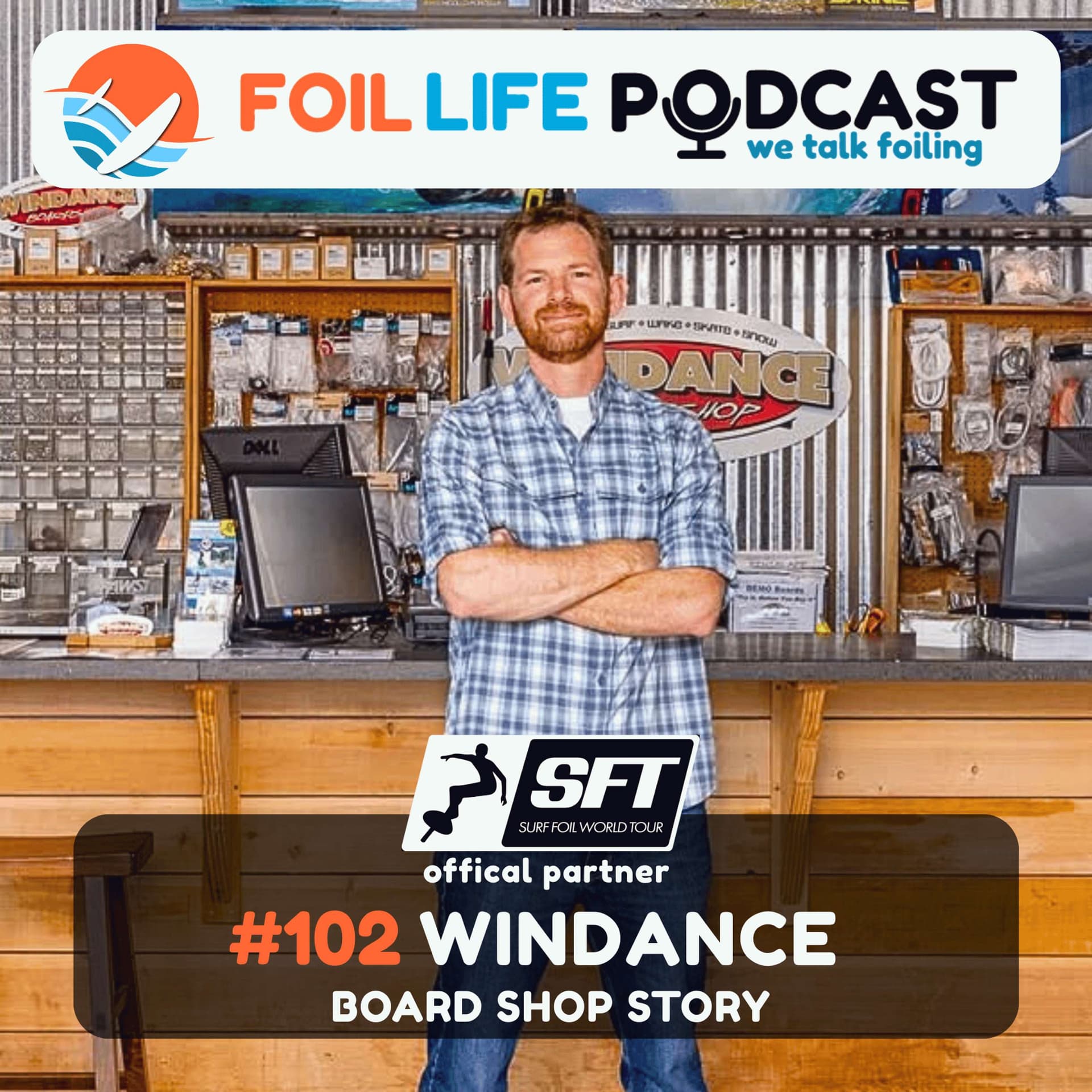 Episode #102 - The Windance Story | The Foil Life Podcast - We talk foiling