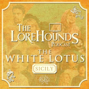 The White Lotus - Season 3 Midseason Check-in | The Lorehounds