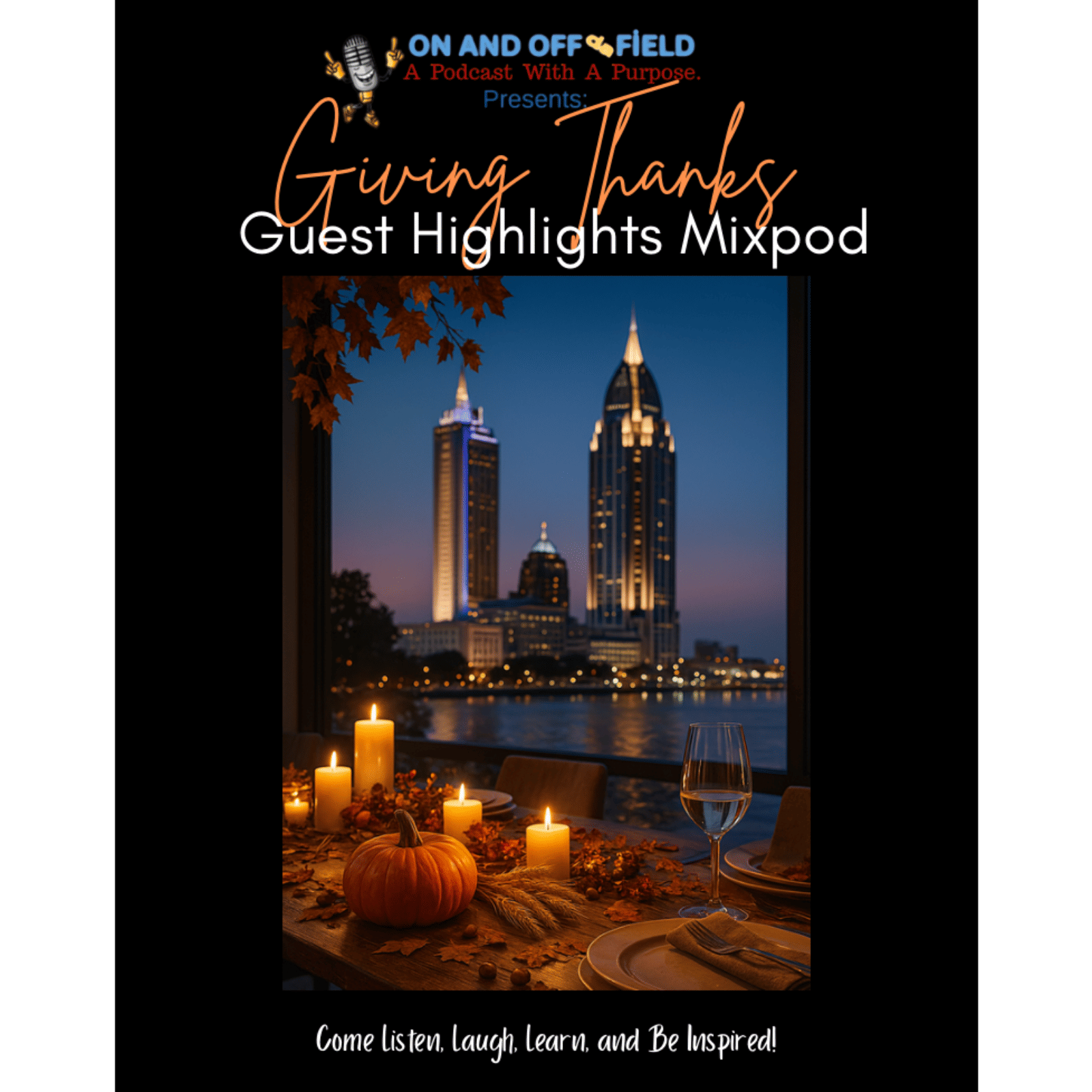 Giving Thanks: Guest Highlights Mixpod | On and Off da Field - A Sports ...