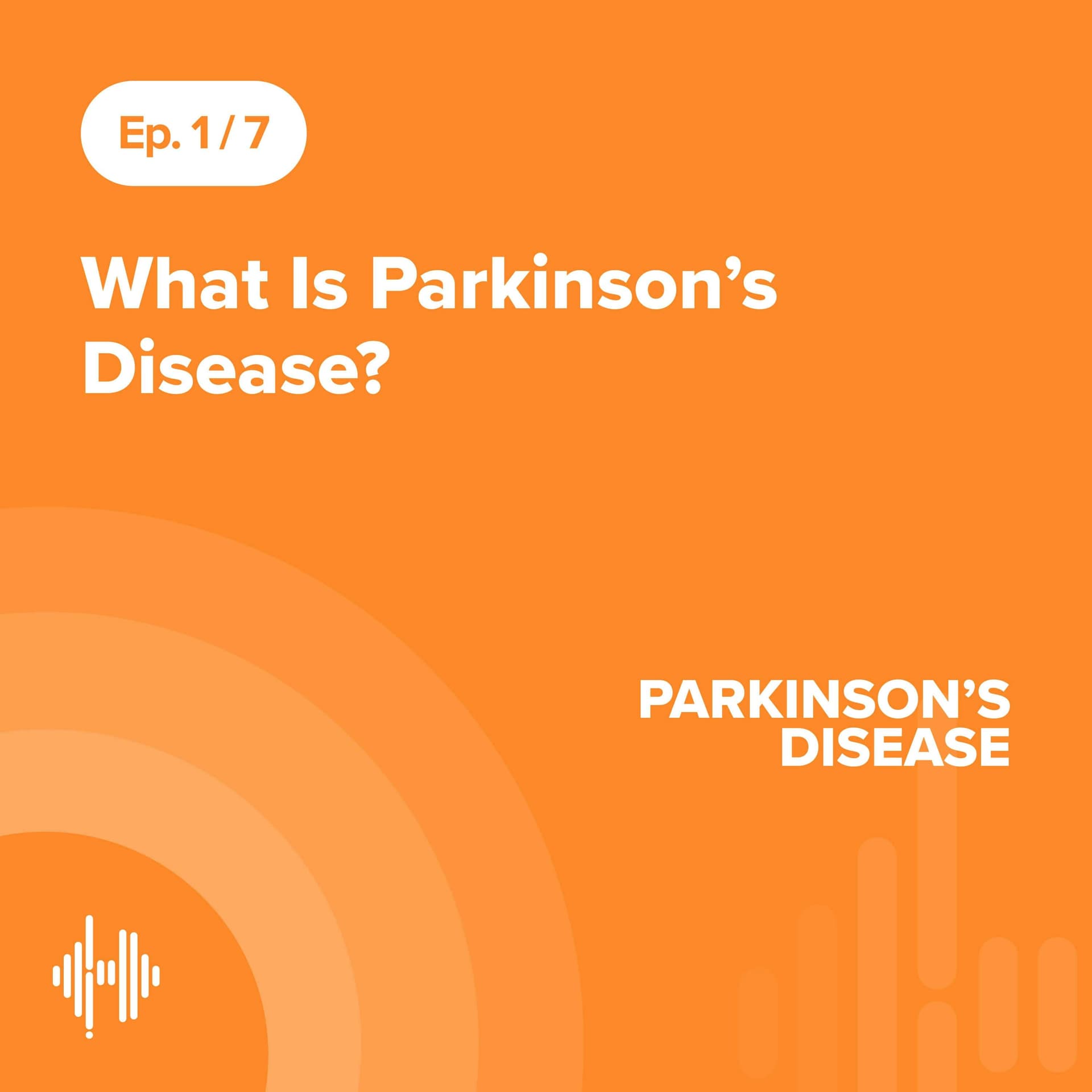Ep 1: What Is Parkinson’s Disease? | Health UNMUTED. Sound information ...