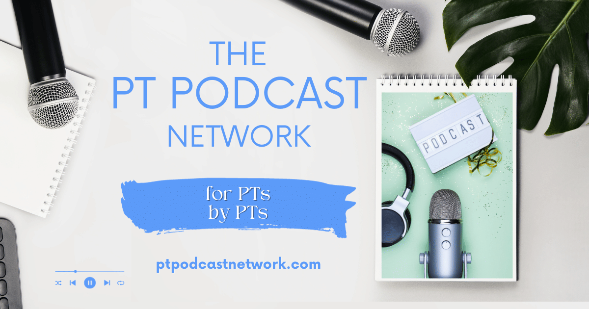 About | The PT Podcast Network - for PTs, by PTs - the first and only ...