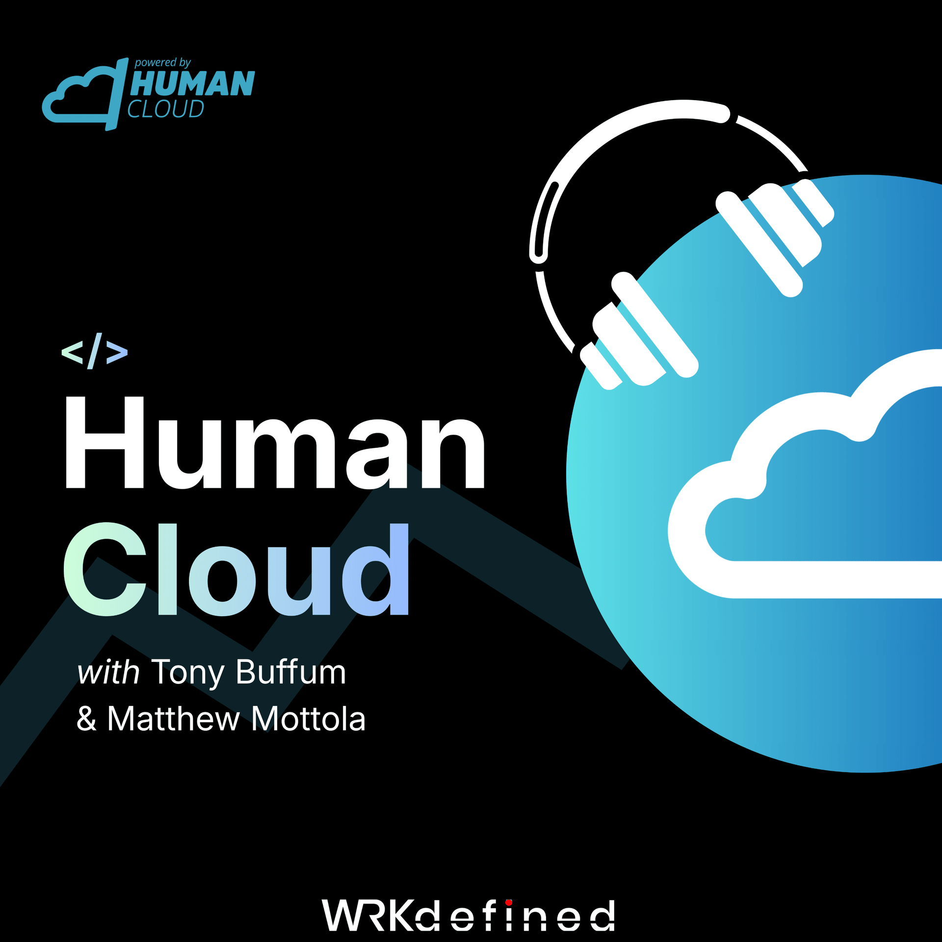 Human Cloud | WRKdefined Podcast Network: Conversations Pushing The ...