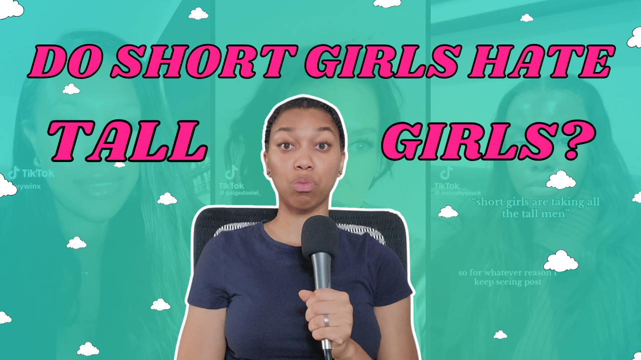 Ep. 228: Do Short Girls Secretly Have Beef With Tall Girls? | A Tall ...