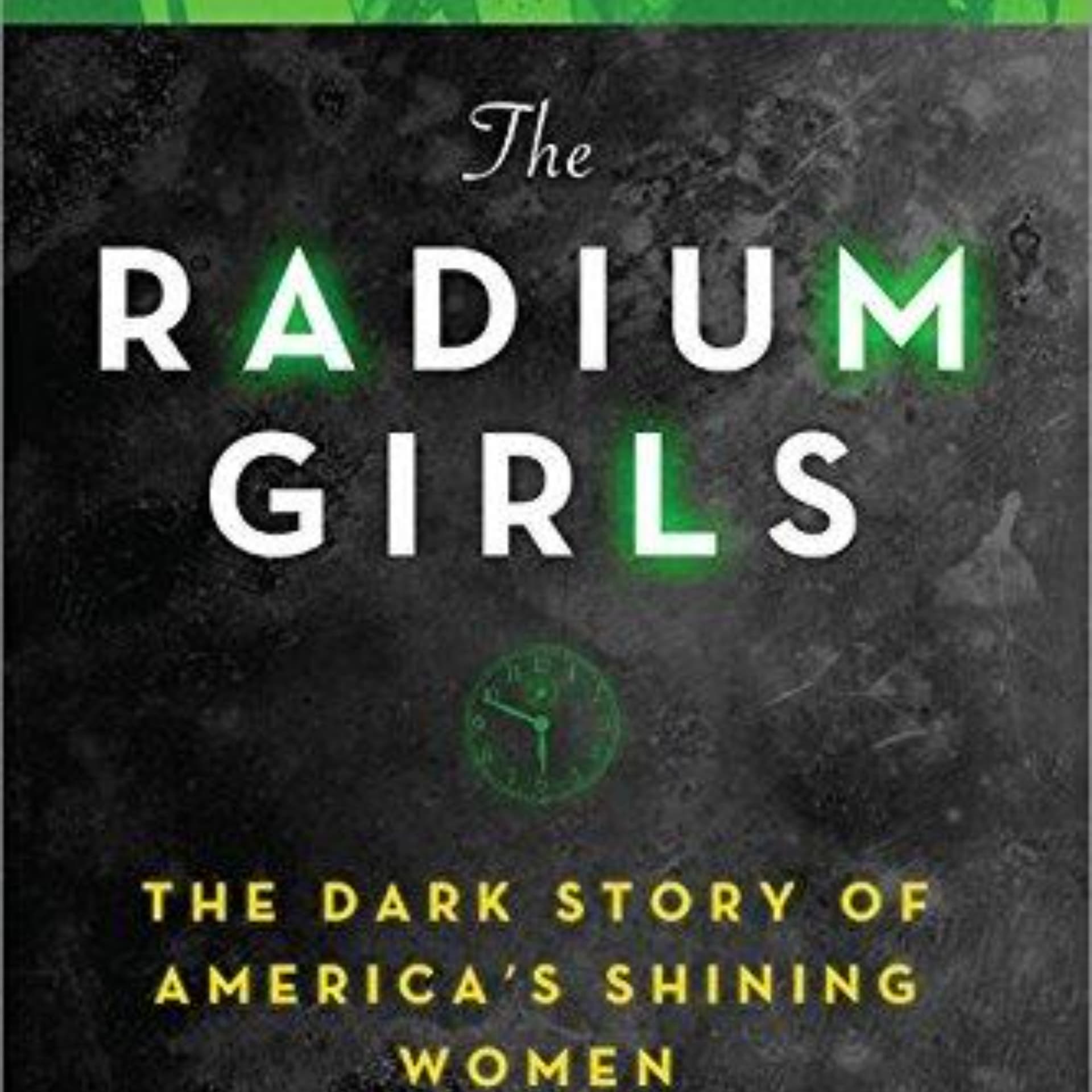 Radium Girls MP3 Summary Triumph Tragedy of Young Workers | Resumen del ...