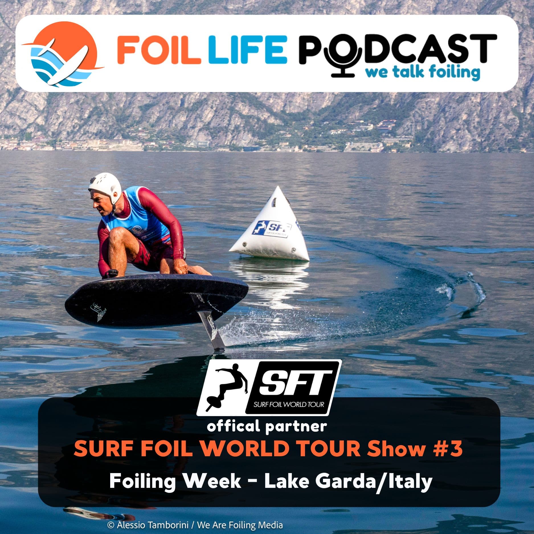 Surf Foil World Tour (SFT) Show #3: Recap of Foiling Week in Lake Garda ...