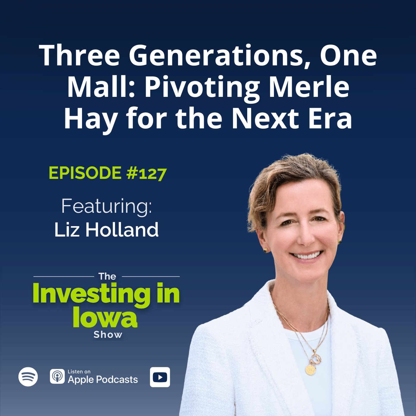 EP 127 Three Generations, One Mall: Liz Holland on Pivoting Merle Hay ...