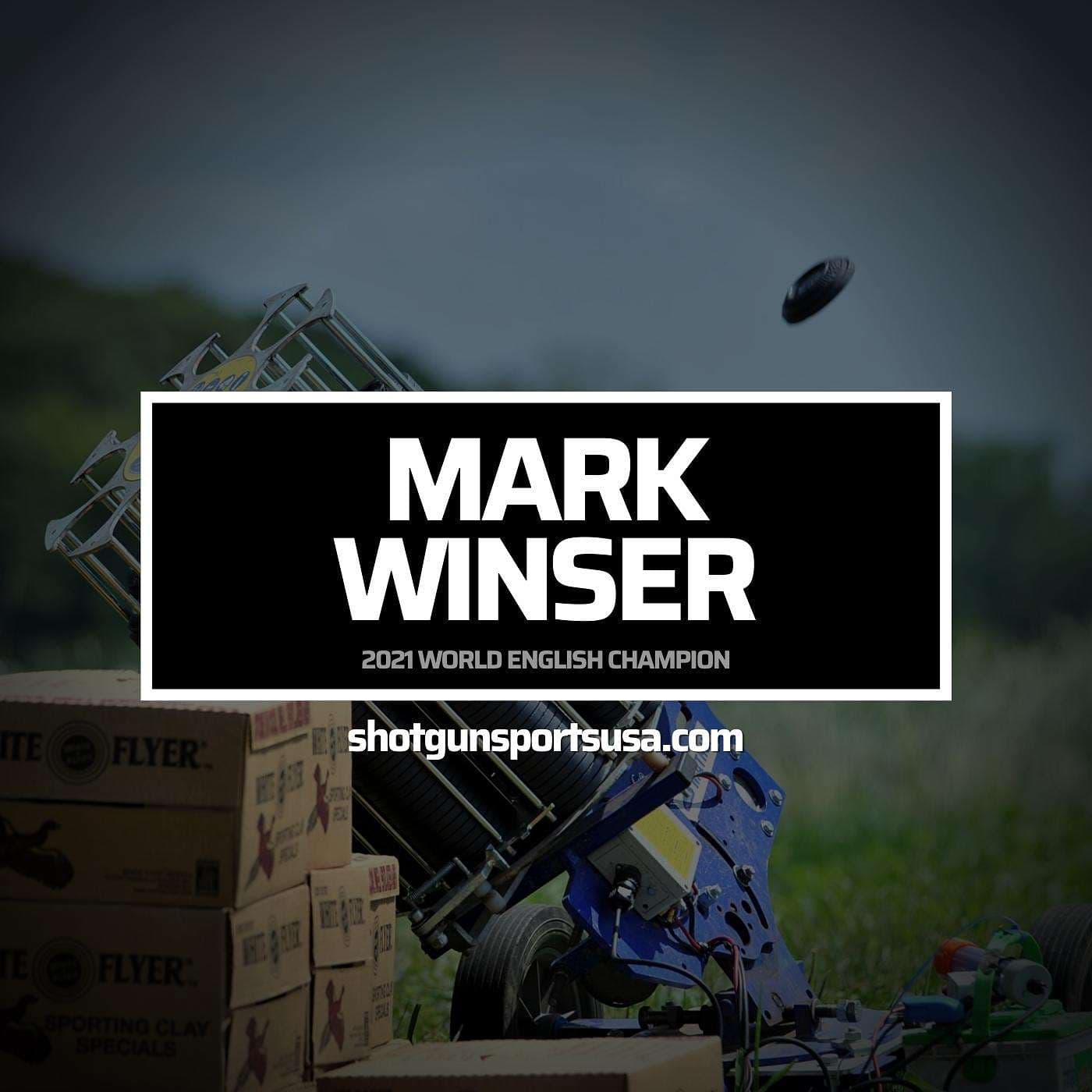 Mark Winser: 2021 World English Champion | Shotgun Sports USA: Clay ...
