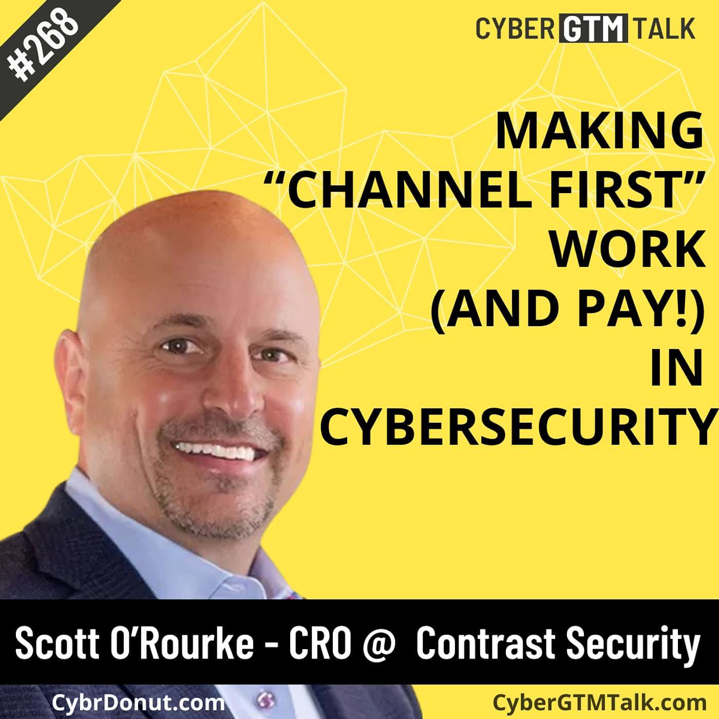 Making “Channel First” Work (And Pay!) in Cybersecurity | Cyber GTM ...