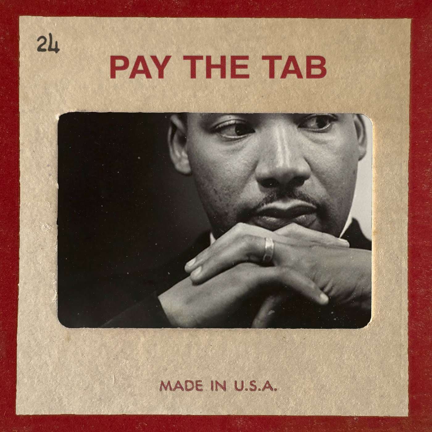 #24 - MLK Part 2: Reviving His Dream of Radical Reparations | PAY THE TAB