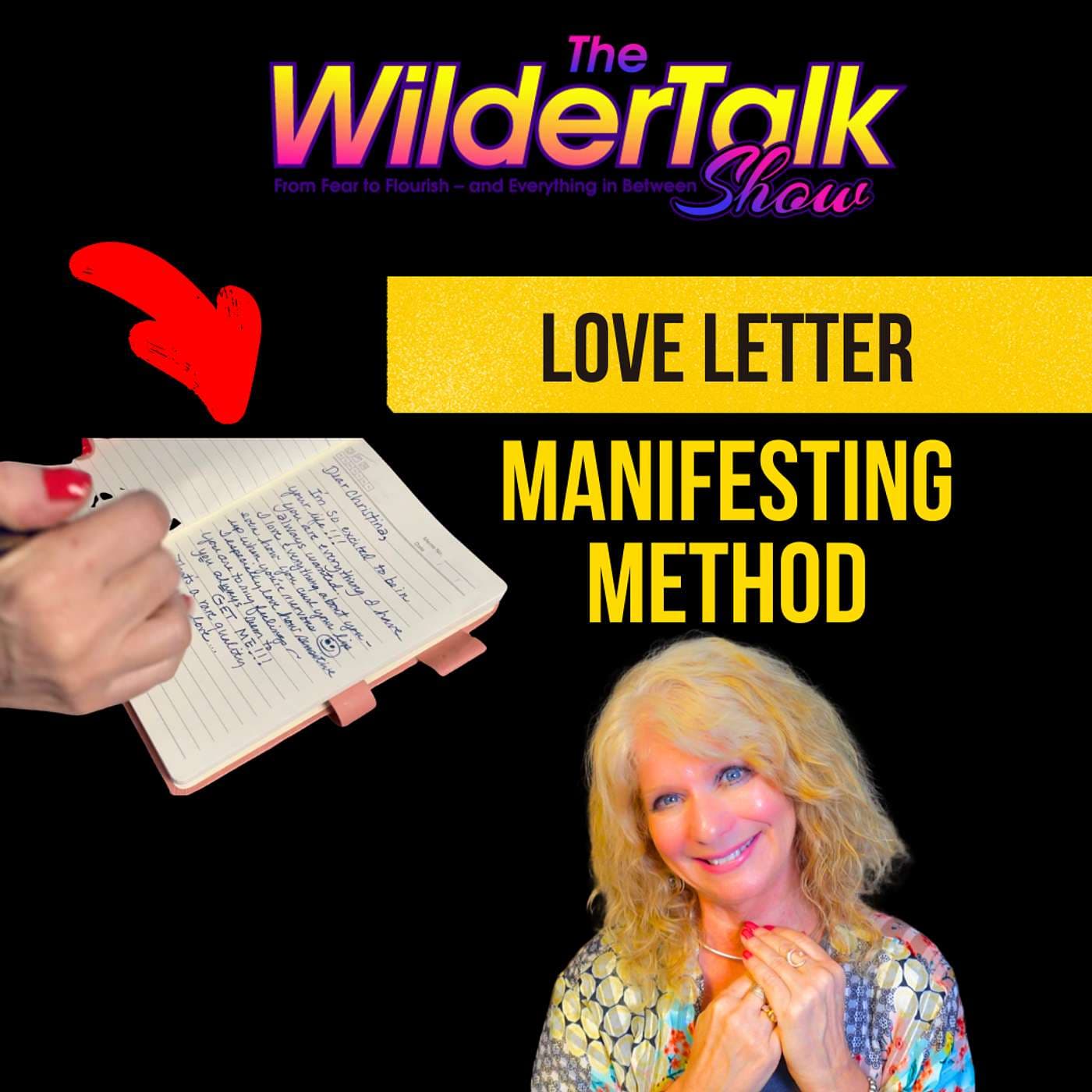 LOVE LETTER METHOD - Manifest Anyone Overnight | The WilderTalk Show